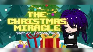 The Christmas Miracle/ shifter X shifter/ Gacha club / $erpentpacX